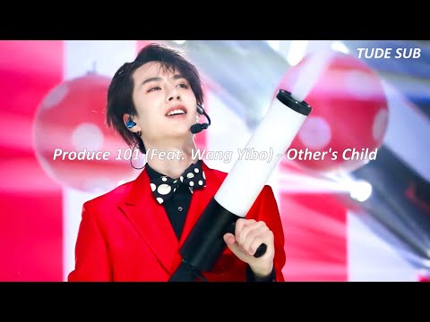 [TR] Produce 101 (Yamy'nin Takımı) & Wang Yibo (王一博) - Other's Child (别人家的小孩) - Türkçe Çeviri