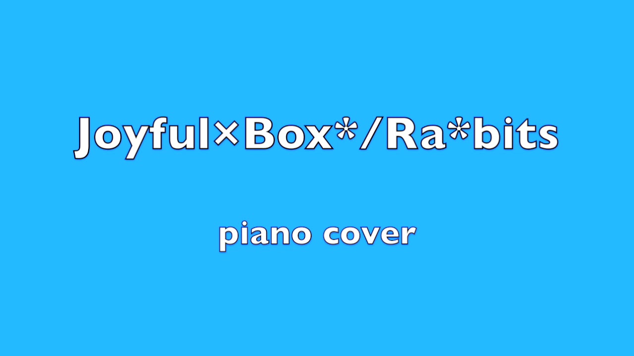 【あんスタ】Joyful×Box* /Ra*bits piano arrange - YouTube