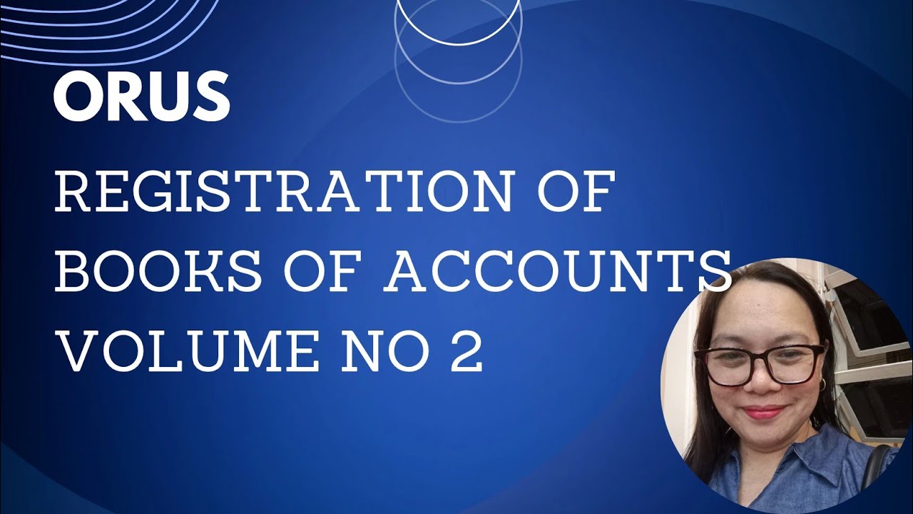 ORUS REGISTRATION OF BOOKS OF ACCOUNTS VOLUME NO 2 - YouTube