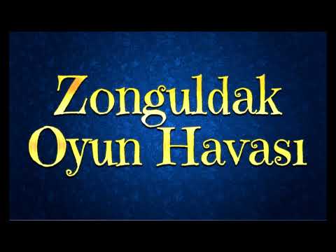 ZONGULDAK OYUN HAVASI