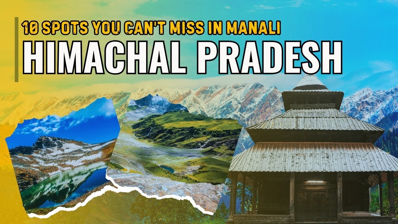 Manali Magic | Top 10 Must-See Spots in the Himalayas | Trail Trove ...