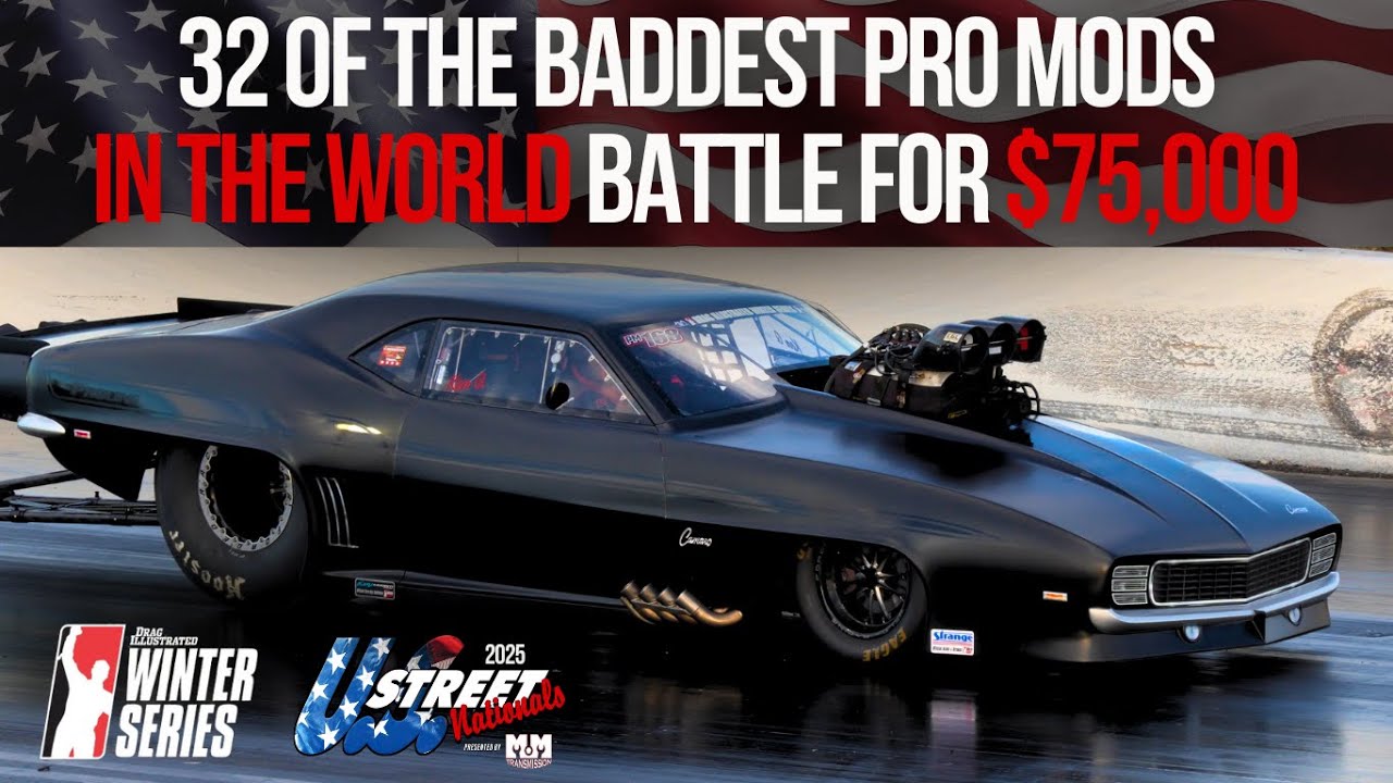 2025 U.S Street Nationals Pro Mod Full Event- Kye Kelley, Stevie Fast ...