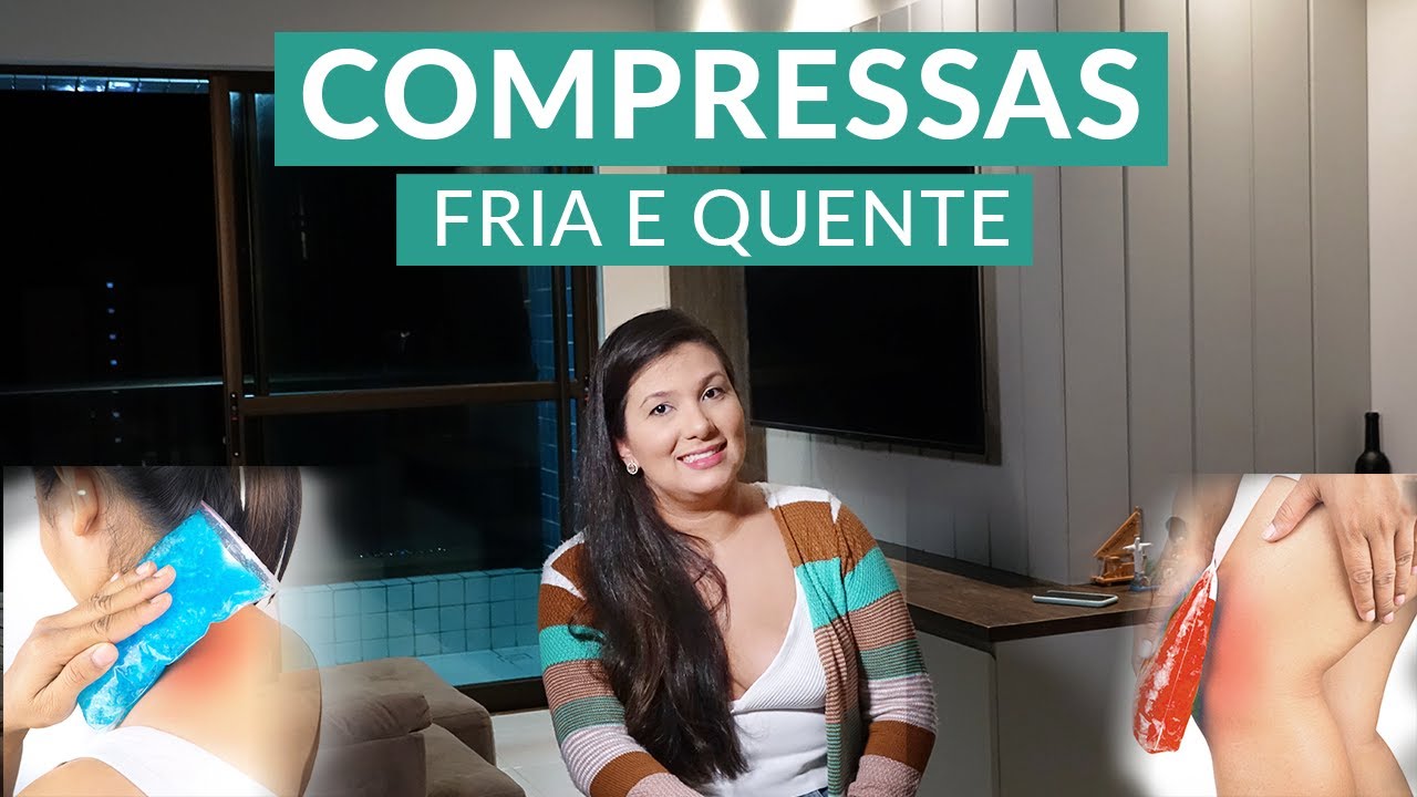 Compressa Fria e Quente - Benefícios e Casos de aplicação - YouTube