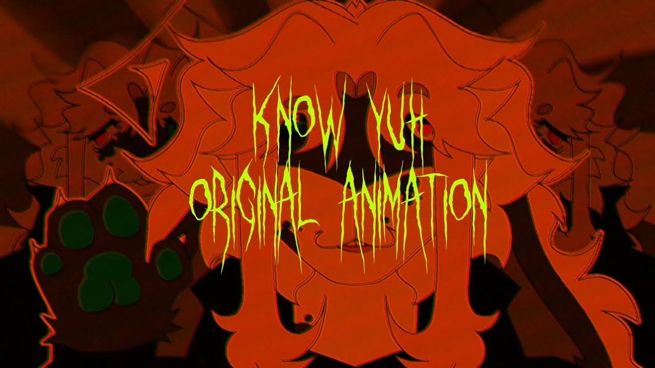 KNOW YUH . ORIGINAL ANIMATION . FLIPACLIP - YouTube