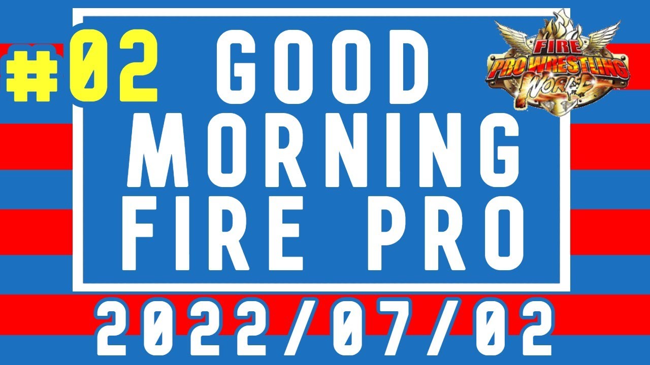 #02 ファイプロW【GOOD MORNING FIRE PRO】佐々木健介 vs 鶴見五郎 - YouTube