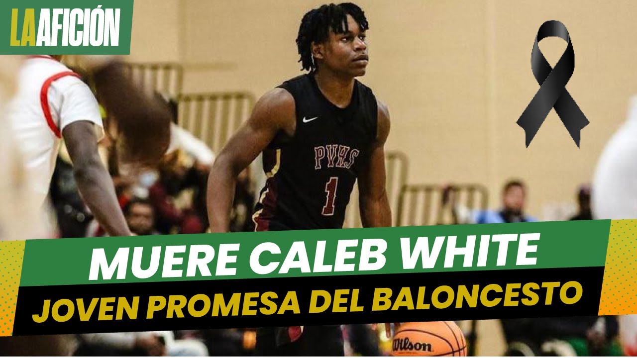 Muere a los 17 años Caleb White, joven promesa del baloncesto tras desplomarse - YouTube