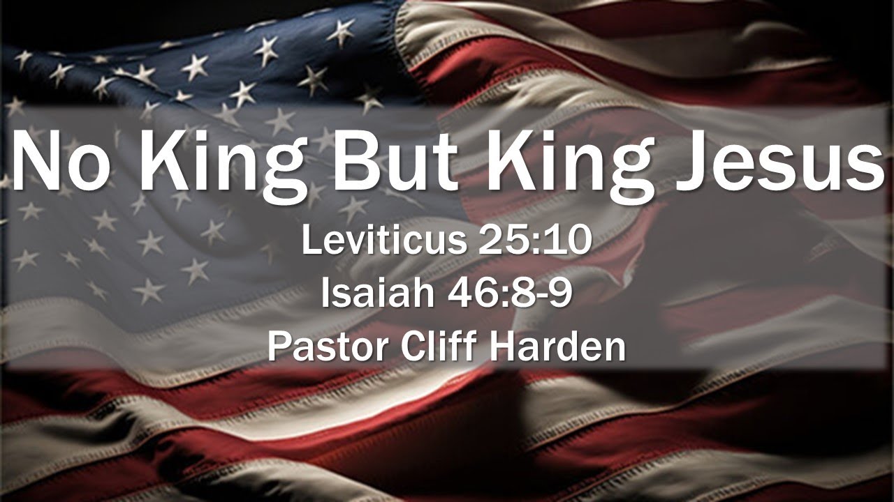 "No King But King Jesus" by Pastor Cliff Harden - YouTube