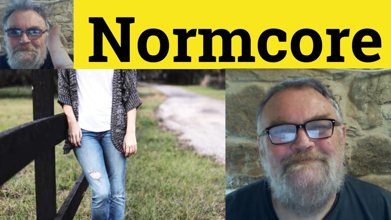 😎 Normcore Meaning - Normcore Defined - Normcore Examples - Normcore ...