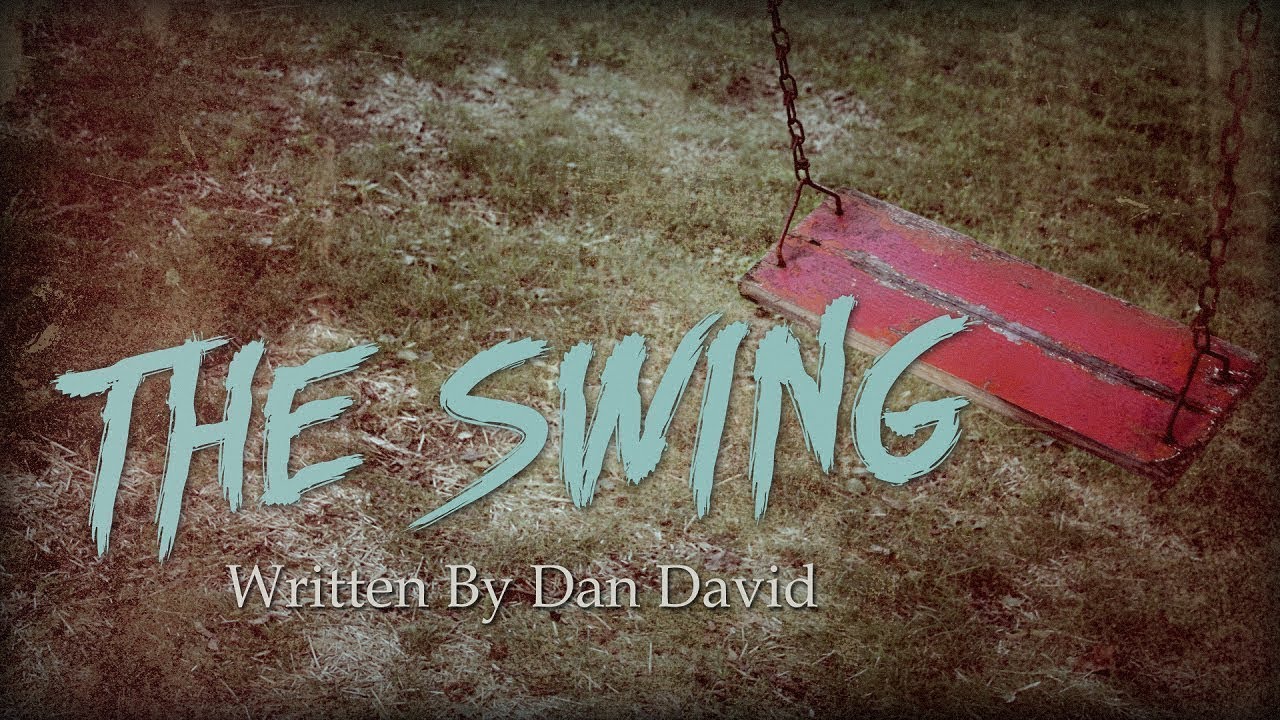"The Swing" award winning horror story by Dan David ― Chilling Tales ...
