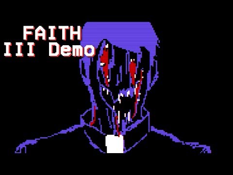 FAITH : Chapter III Demo - The Horror (Mortis) Returns, Manly Let's Play