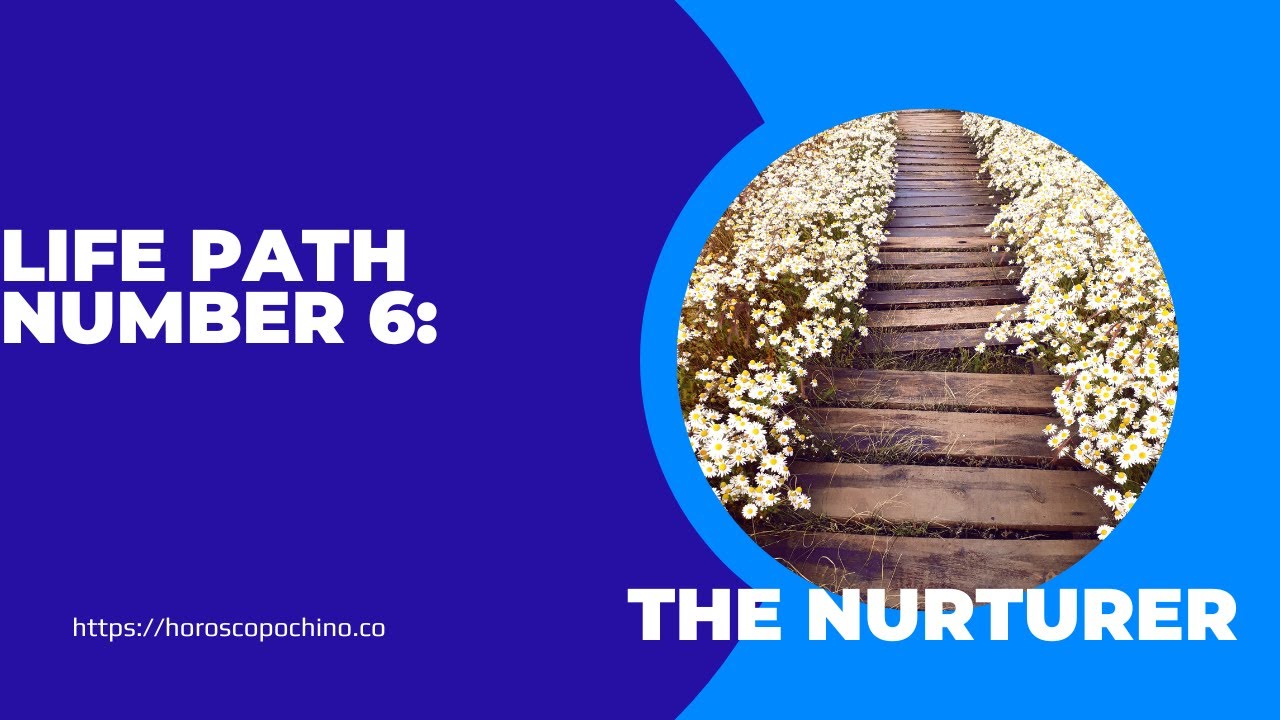 Life Path Number 6 The Nurturer and Harmonizer - YouTube