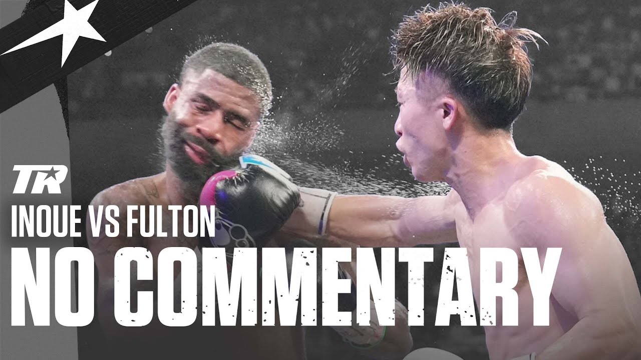 Naoya Inoue Vs Stephen Fulton | JULY 25, 2023 | NO COMMENTARY - YouTube