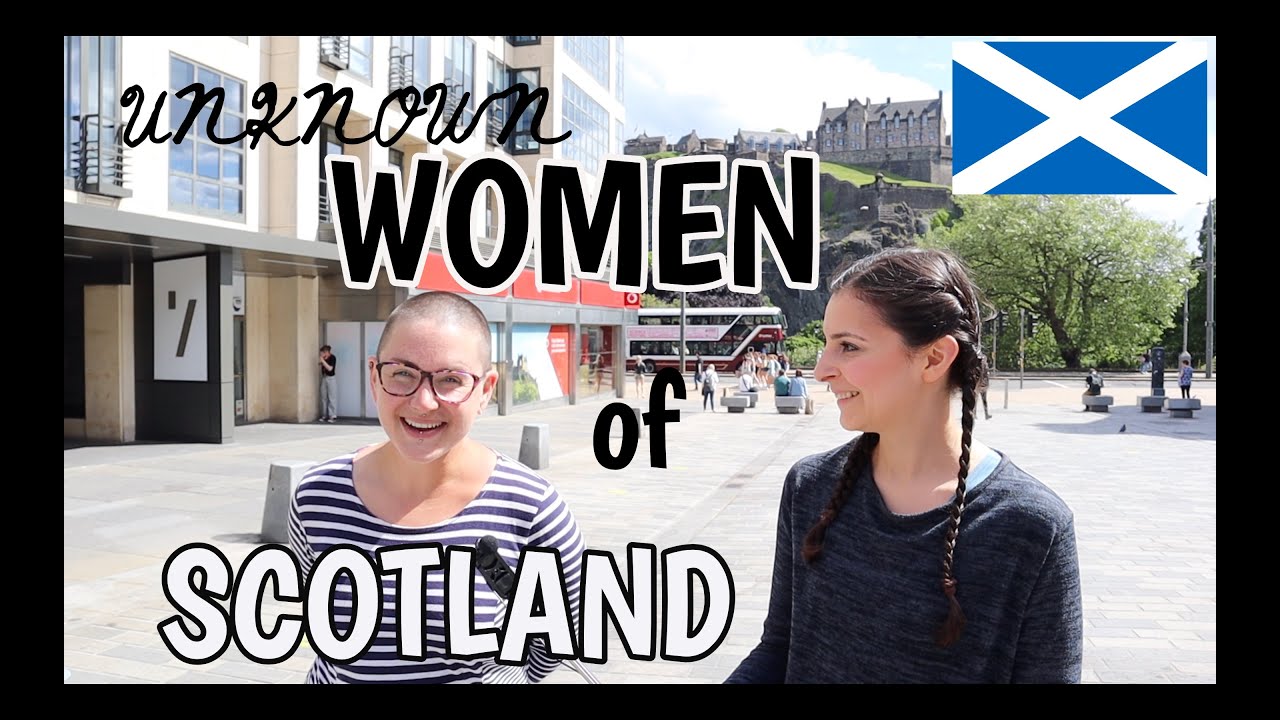 Unknown History of Women in Scotland - Edinburgh - YouTube