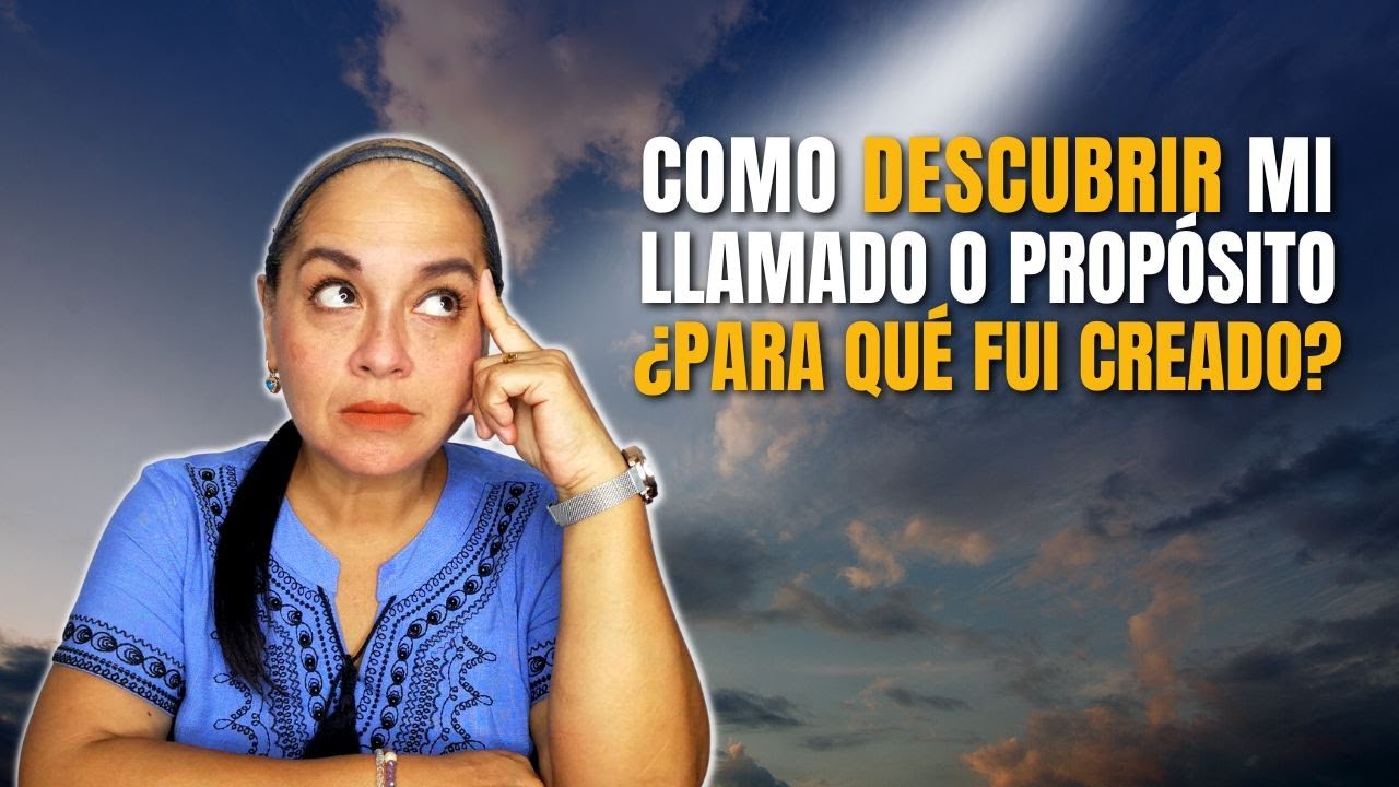 Como DESCUBRIR mi LLAMADO o PROPÓSITO - ¿Para qué FUI CREADO? | Tu ...