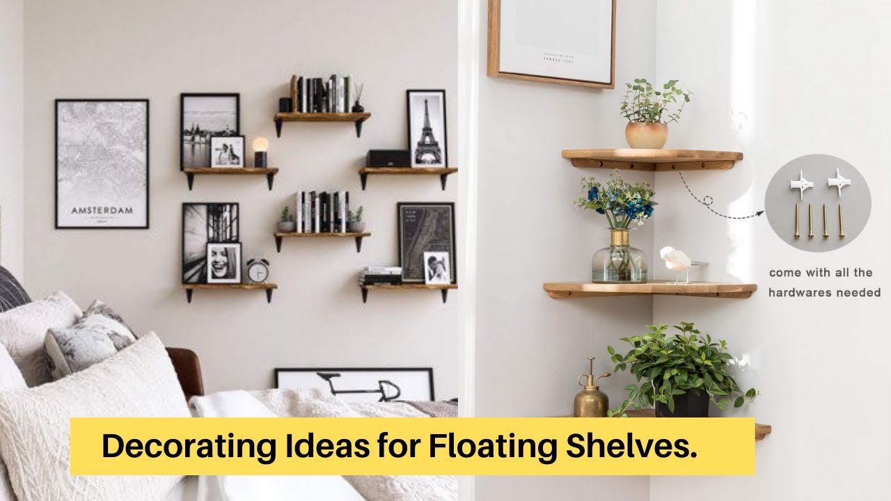 Decorating Ideas for Floating Shelves. - YouTube