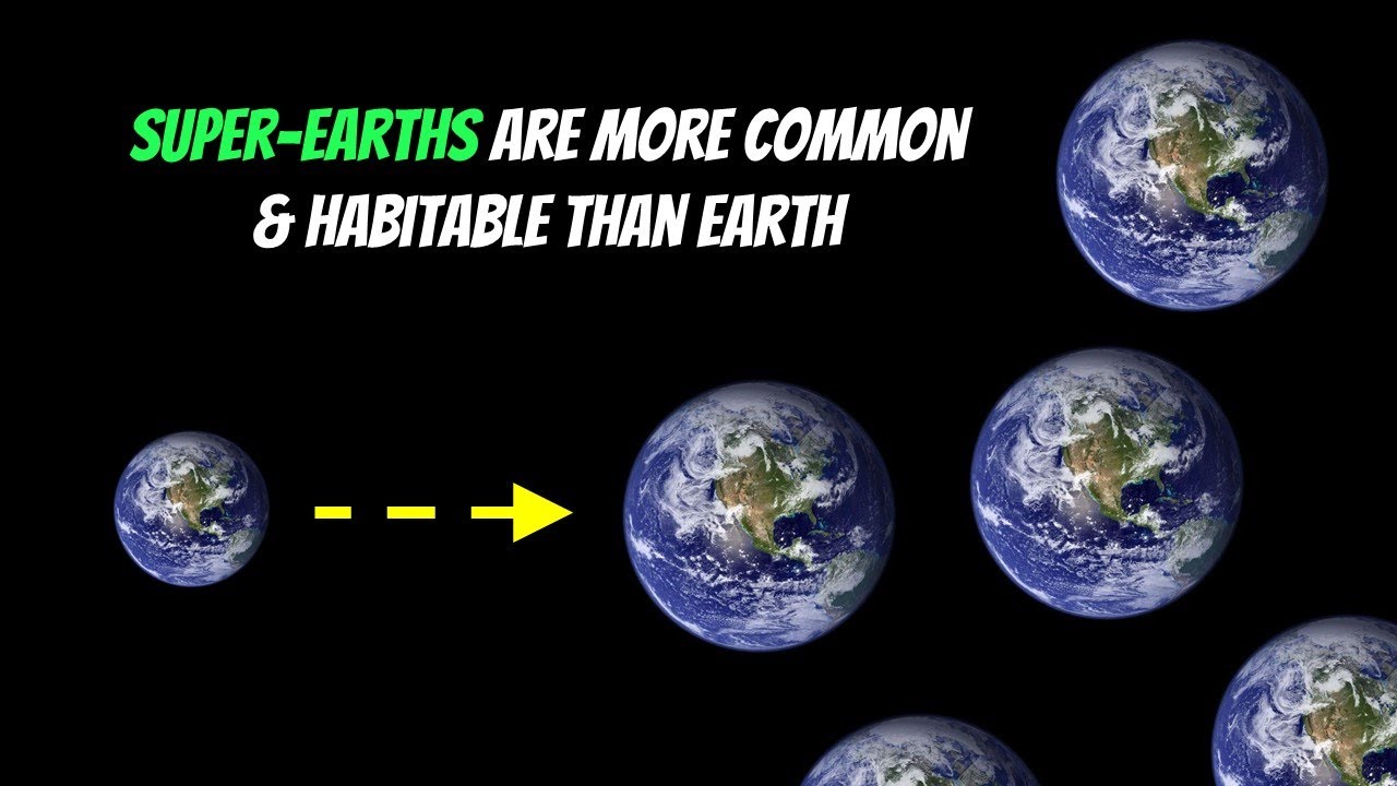 Super Earths Are More Common And More Habitable Than Earth-Like Planets ...