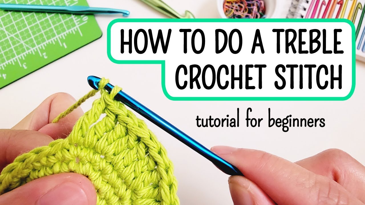 How To Do A Treble Crochet Stitch Learn Crochet For Beginners how-to-do-a-treble-crochet-stitch-learn-crochet-for-beginners