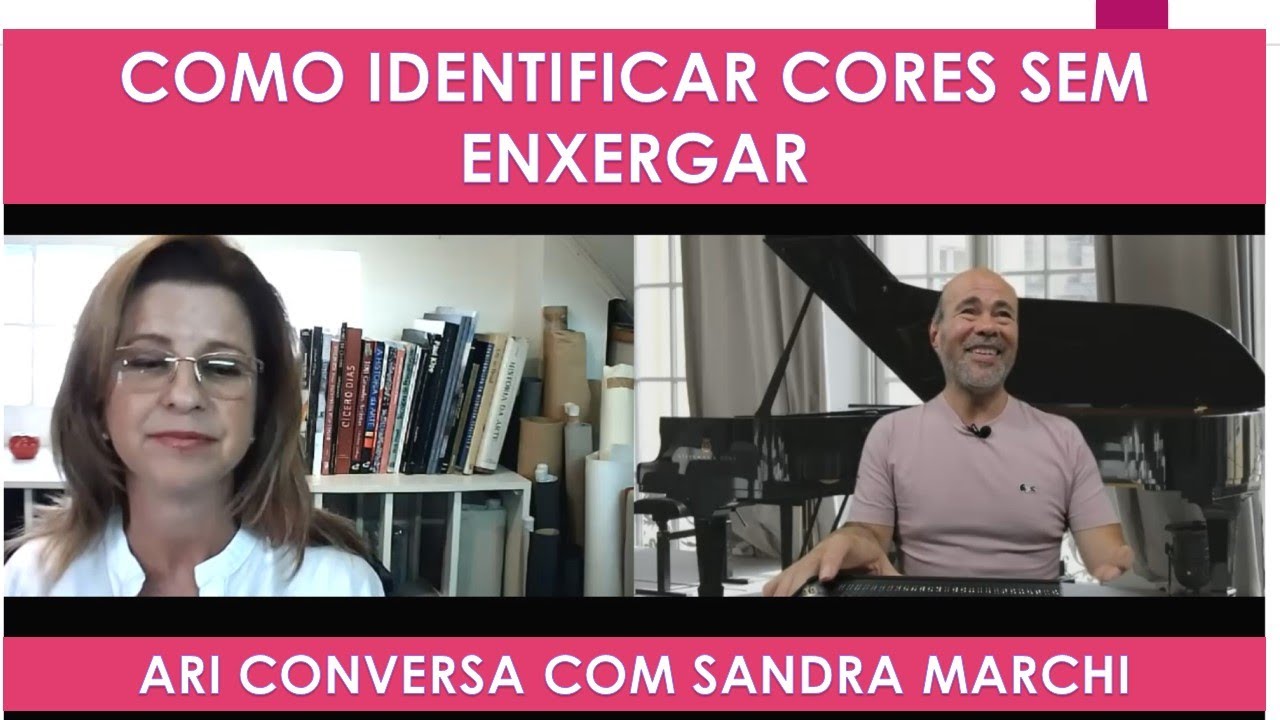COMO IDENTIFICAR CORES SEM ENXERGAR - ARI CONVERSA COM SANDRA MARCHI ...