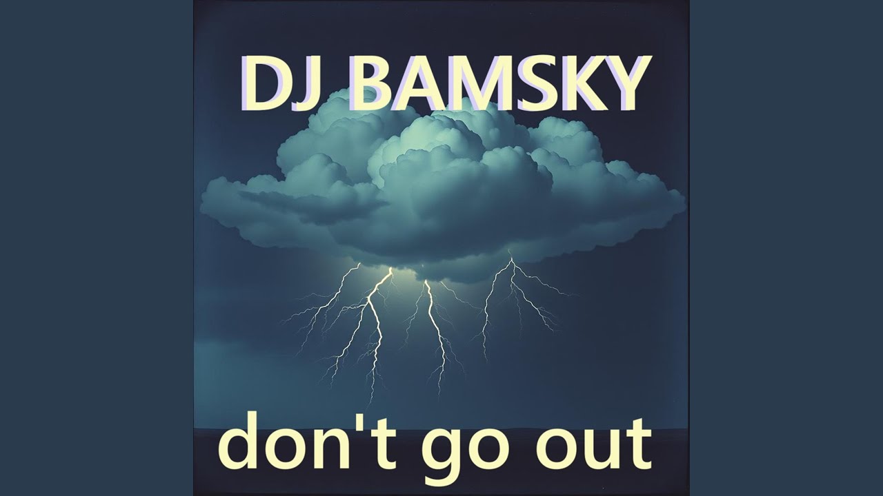 Don't go out - YouTube