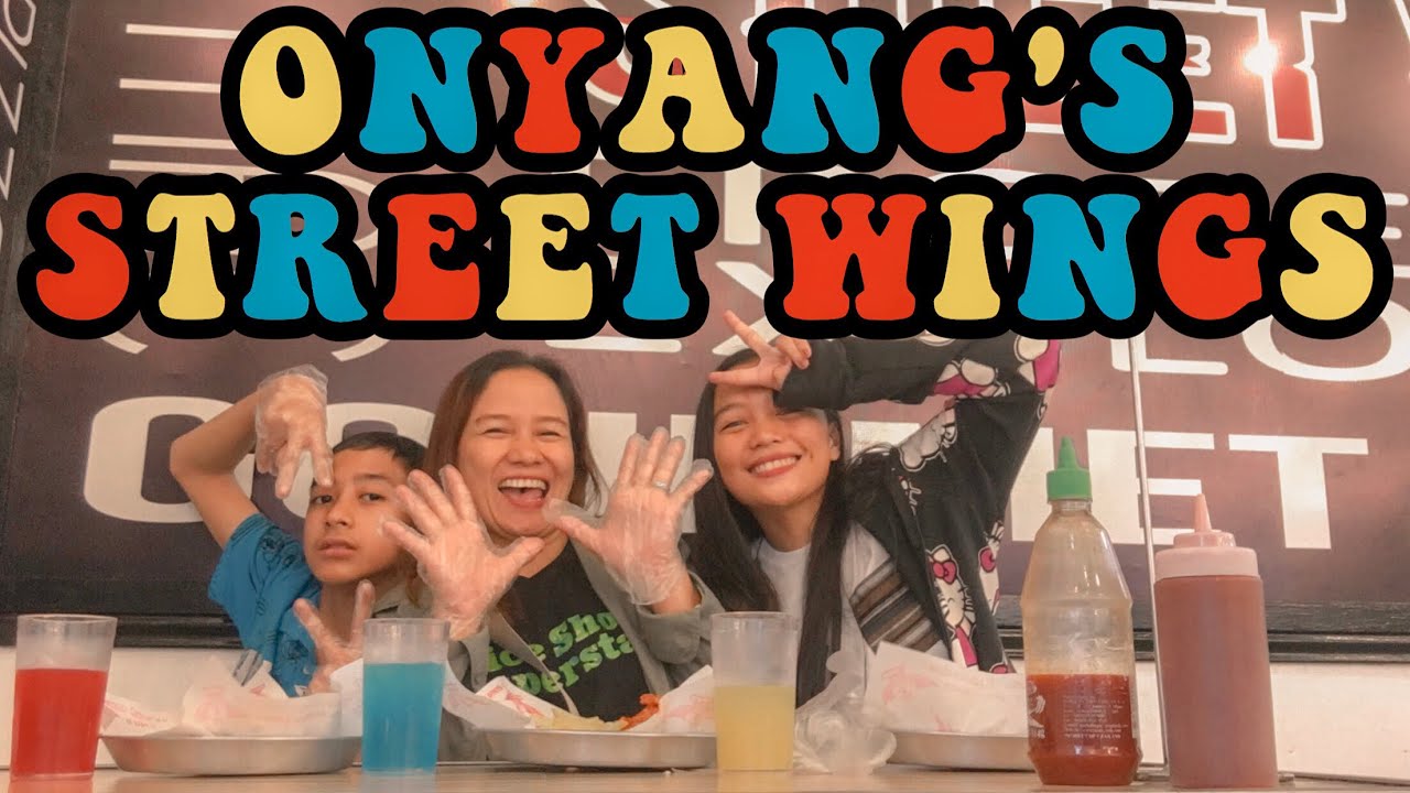 onyang's street wings + merienda time with family + mukbang ...