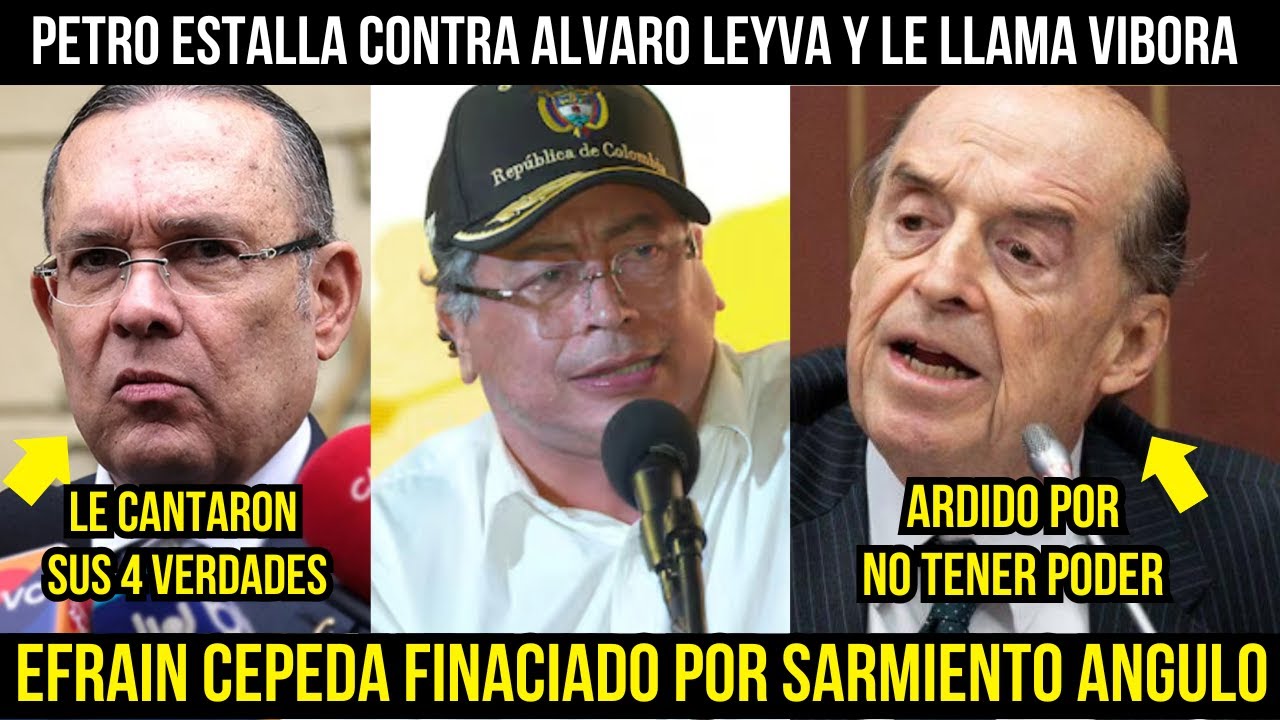 PETRO EXPLOTA CONTRA EXCANCILLER LEYVA "VIBORA" Y LE CANTA SUS 4 ...