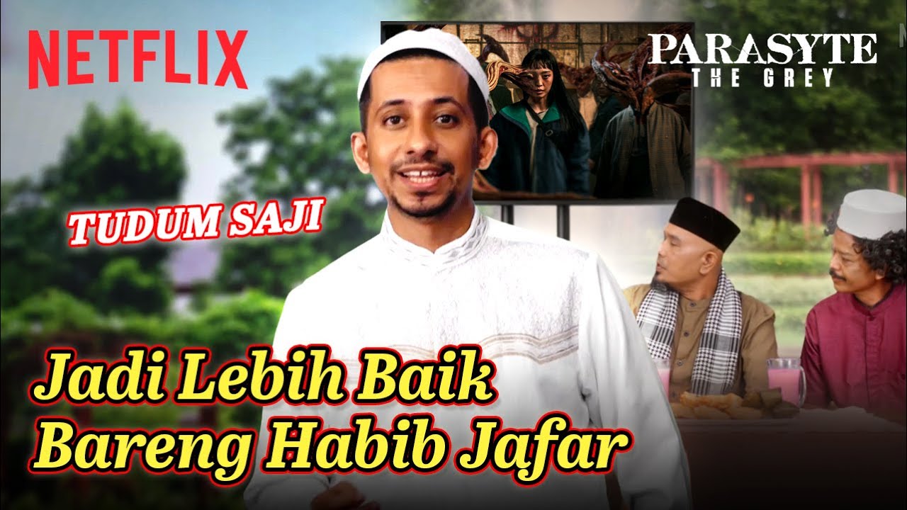 Habib Jafar Ngasih Tips Buat Berubah Jadi Lebih Baik | Parasyte: The Grey - YouTube