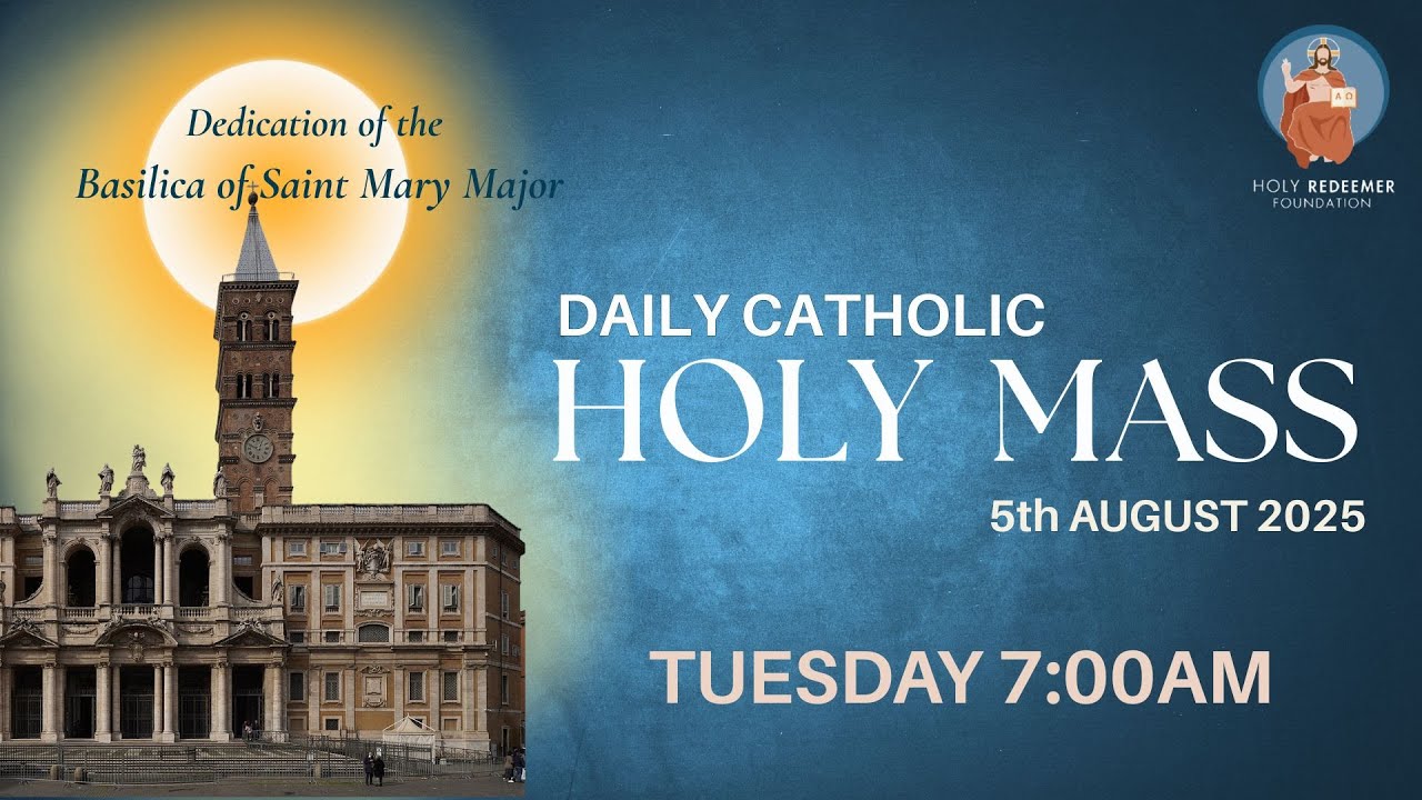 Catholic Holy Mass -The Dedication of the Basilica of St. Mary Major ...