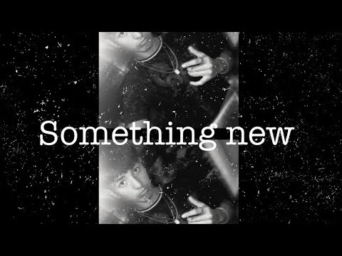 Something new (prod. Max Chris) - YouTube