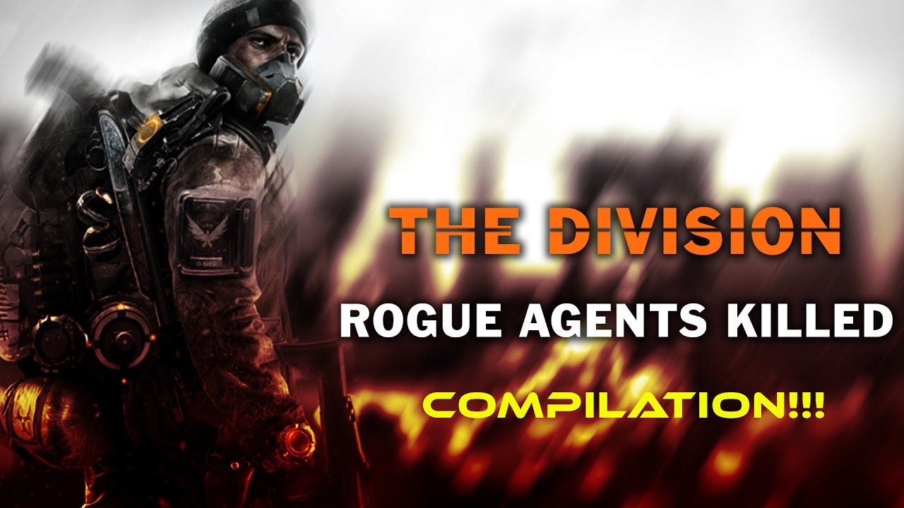 The Division 1.6 | Rogue Agents Killed Compilation | Dark Zone PvP ...