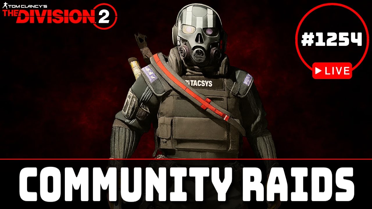 Need Raid Help in The Division 2? Join Our Community Runs! - YouTube