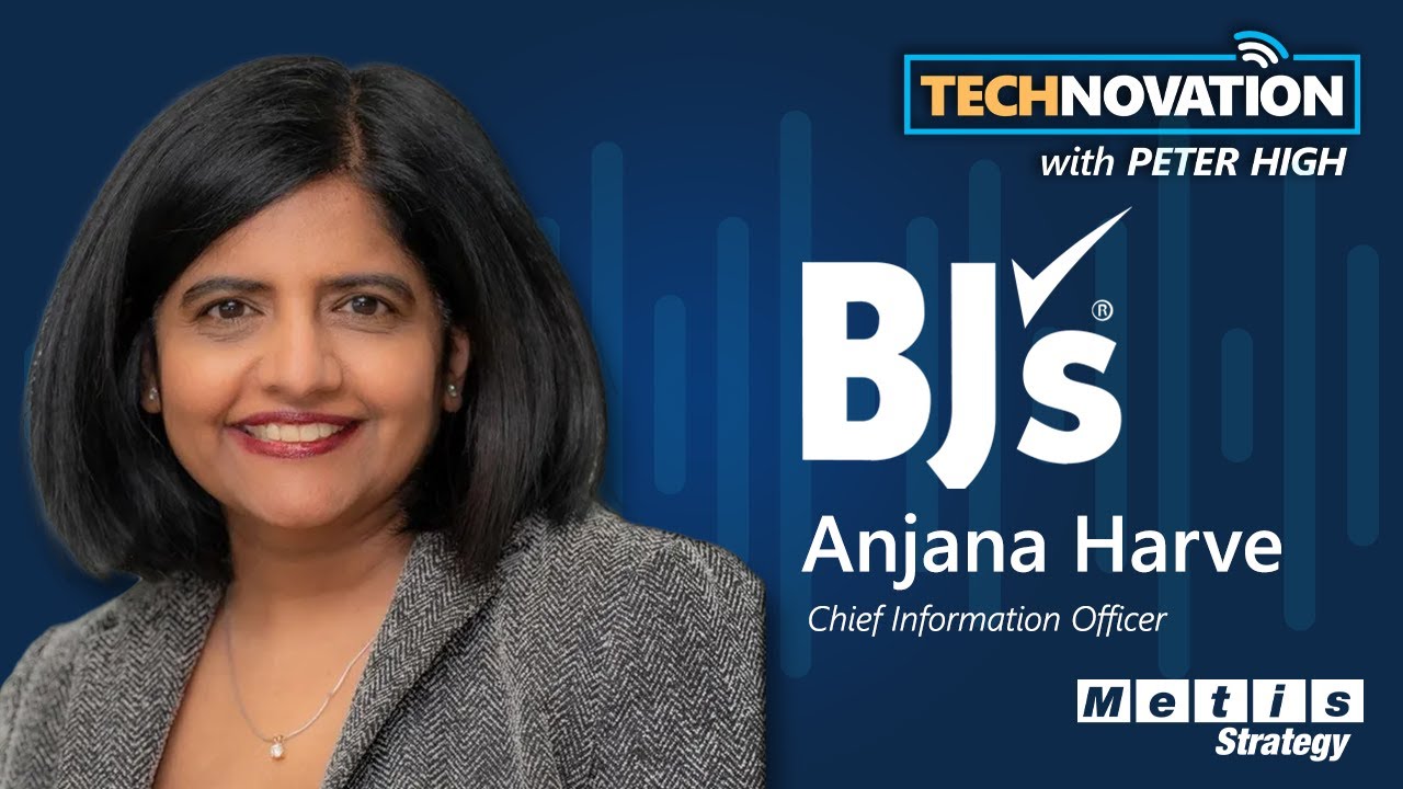How BJ's Wholesale CIO Anjana Harve is Driving Digital CX ...