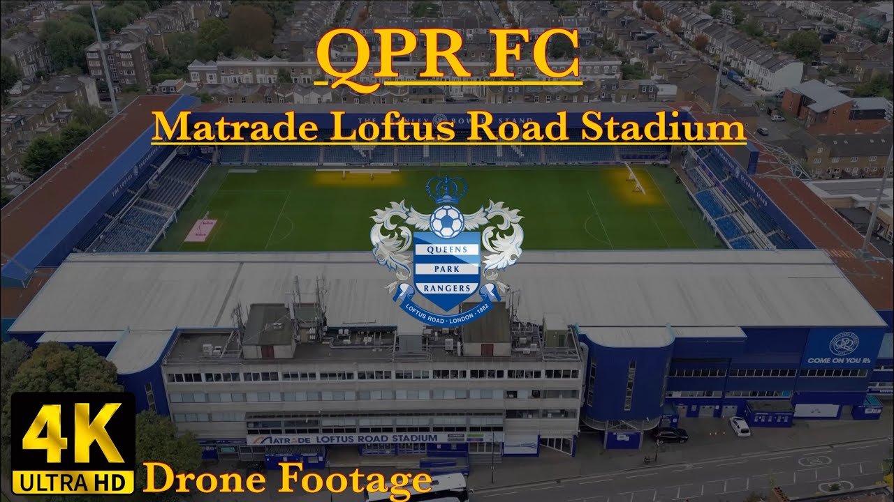 Queens Park Rangers FC (Matrade Loftus Road Stadium) 4K Drone Footage ...