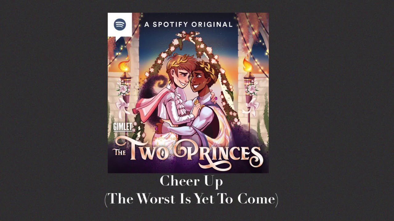 Cheer Up (The Worst Is Yet To Come) -Two Princes Podcast - YouTube