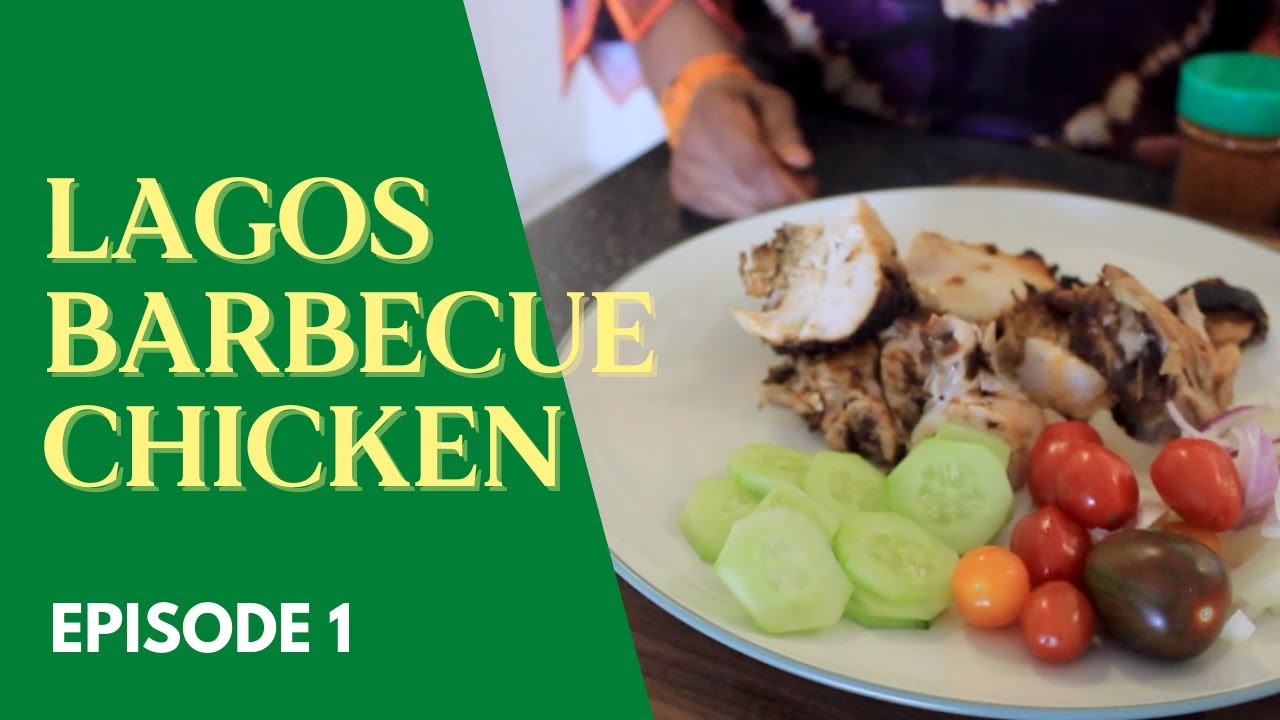 Lagos Barbecue Chicken - Choice Nigerian Meals - YouTube