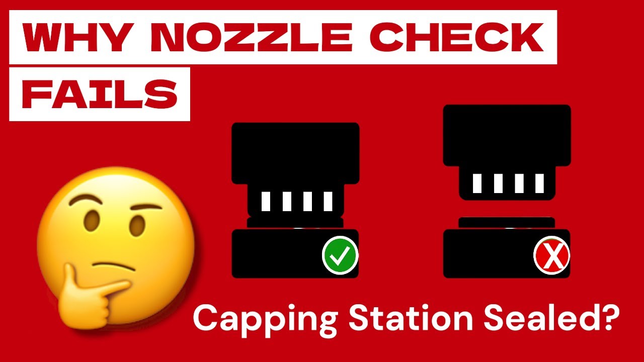 Why Nozzle Check Fails: Capping Station Sealed? - YouTube
