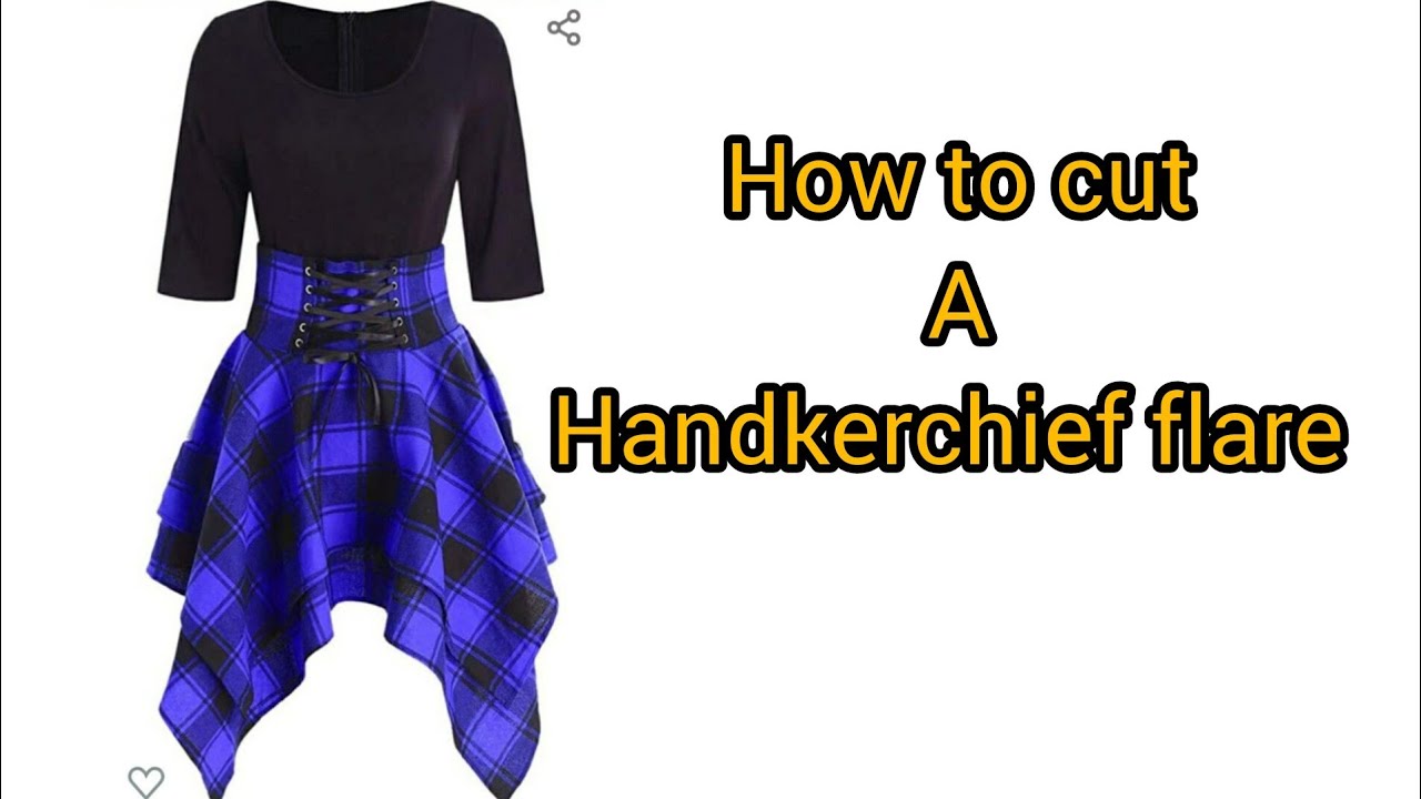 how to cut a handkerchief flare beginners guide - YouTube