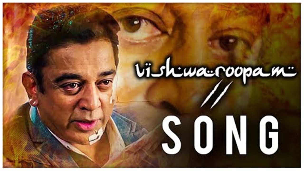 Vishwaroopam 2 (Tamil) - Official Song | Kamal Haasan | Ghibran - YouTube