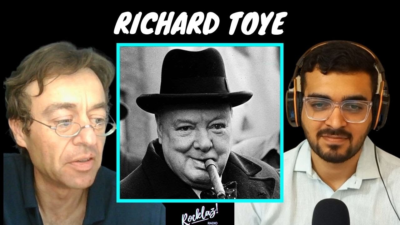 #30 Winston Churchill with Richard Toye: Historian, Author from the UK ...