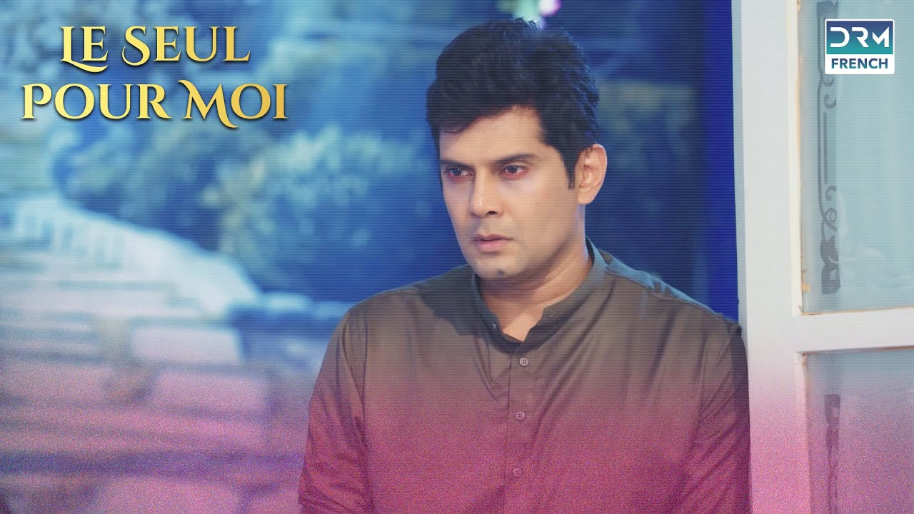 La pression monte - Le Seul Pour Moi #SérieIndienne #DoublageFrançais ...