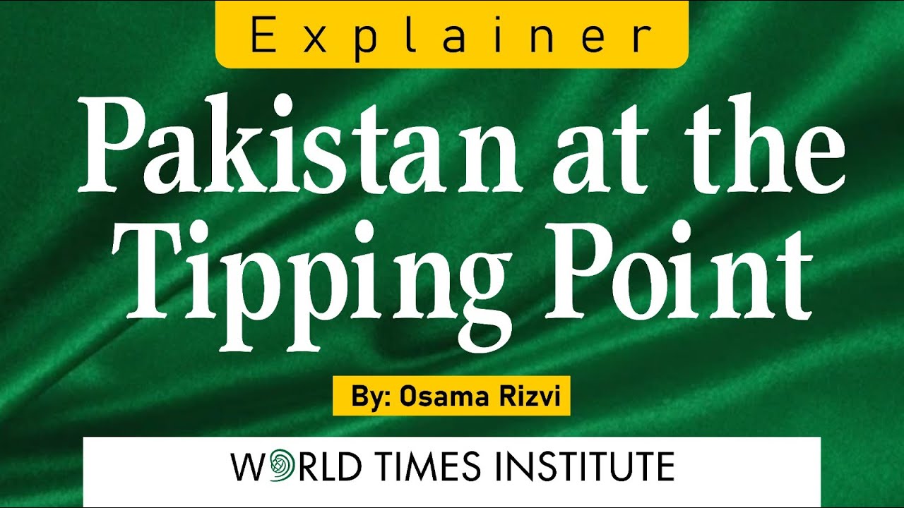 Pakistan at the Tipping Point | Osama Rizvi | Explainer | WTI - YouTube