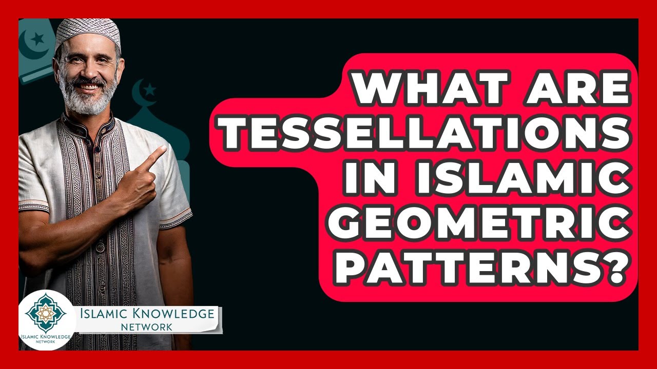 What Are Tessellations In Islamic Geometric Patterns? - Islamic ...