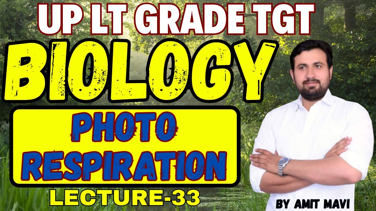 PHOTO RESPIRATION / प्रकाश श्वसन / BIOLOGY / LECTURE-33 / UP LT GRADE ...