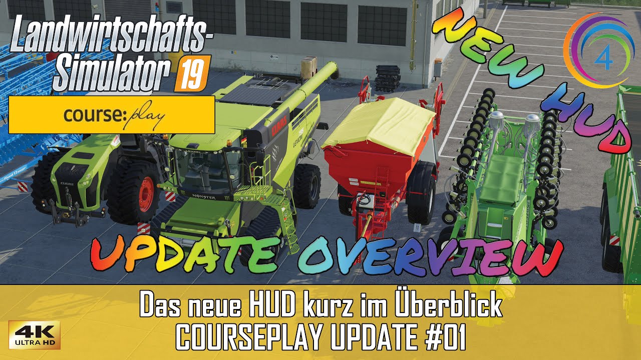 LS19 - Courseplay 6 Update #01 | Das neue HUD kurz im Überblick | FS19 ...