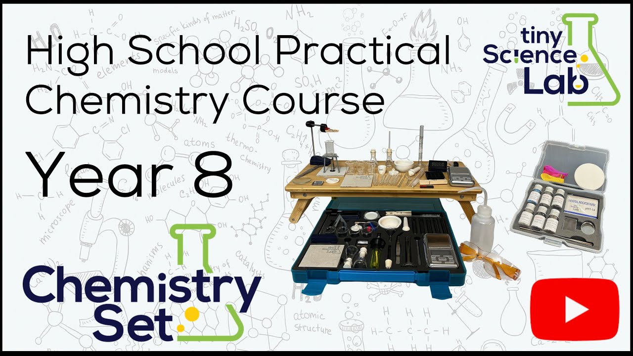 Year 8 High School Practical Chemistry Course - Tiny Science Lab - YouTube