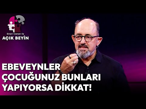 Çocuğunuz Bu Davranışları Gösteriyorsa Hemen Dikkat Edin! | Sinan Canan ile Açık Beyin