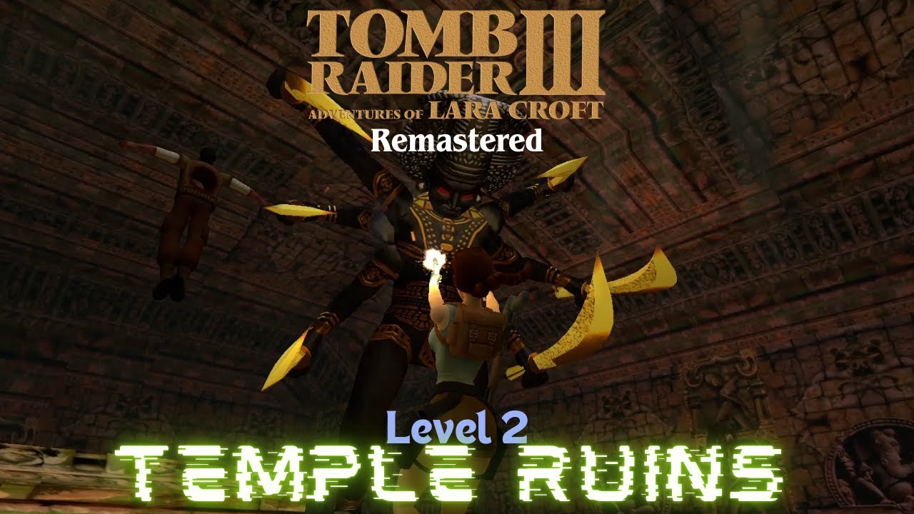 Tomb Raider 3 Remastered - Playthrough - Level 2 – Temple Ruins - YouTube