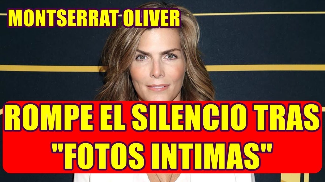 Monts3rrat 0liv3r Rompe El Silencio Y Sale A Contar Su Verdad Tras