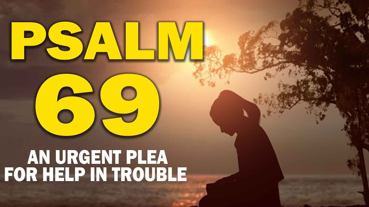 Psalm 69 - An Urgent Plea for Help in Trouble~ Blessing Daily Prayers # ...