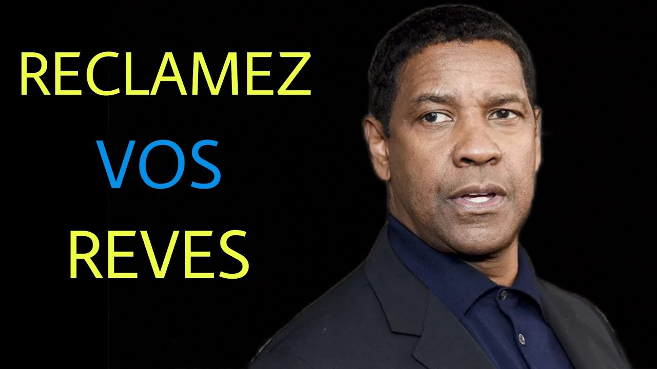 Excellent Discours de Motivation par Denzel Washington - Réclamez Vos ...