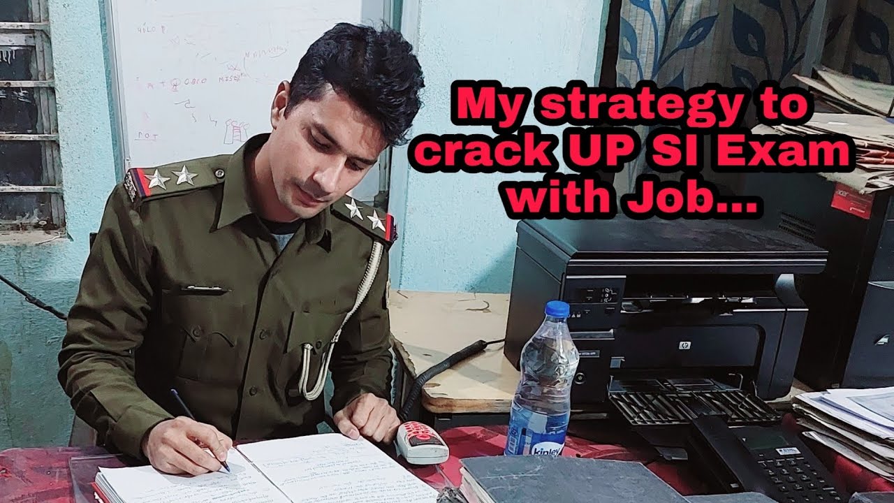 Smart study strategy to crack UP sub Inspector exam with already in job ...